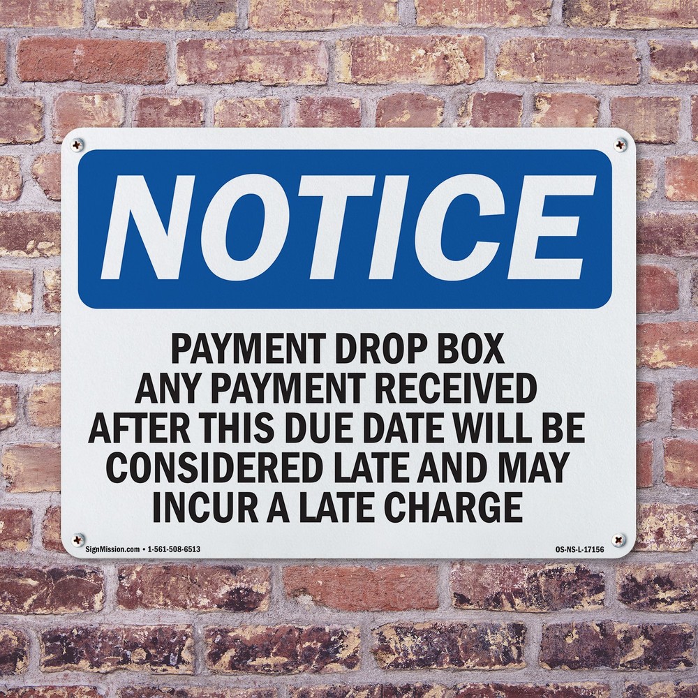 Payment Drop Box Any Payment Received After This OSHA Notice Sign - 5 ...